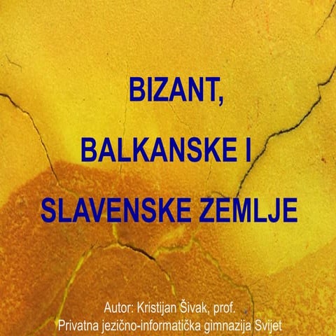 Povijest: Bizant, balkanke i slavenske zemlje | PPT
