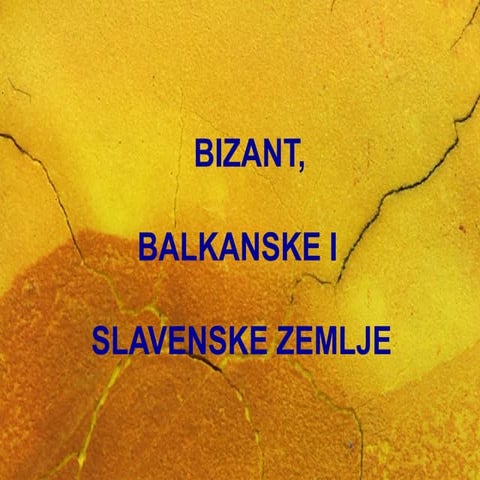 Bizant, balkanke i slavenske zemlje | PPT