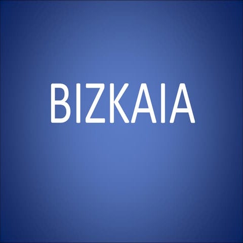 Bizkaia | PPT