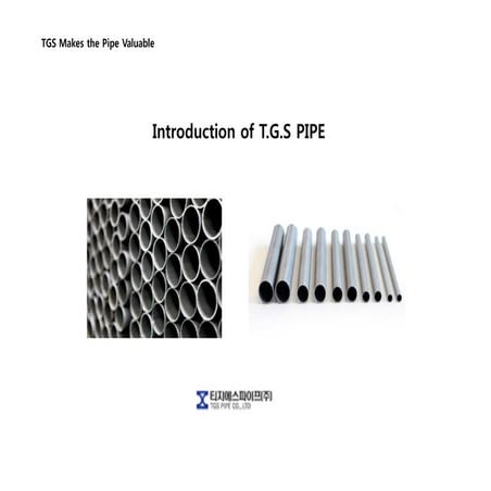 TGS PIPE, Carbon Steel Precision Tube Professional | PPT