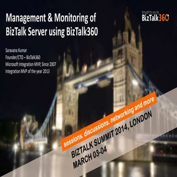 Biztalk Server Administration Operations And Monitoring Using Biztalk360 Ppt