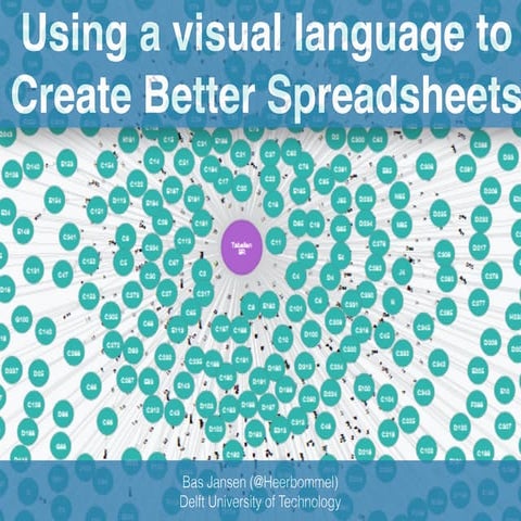Using a visual language to create better spreadsheets - Bas Jansen at ...