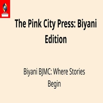The Biyani Rajasthan Reporter in Biyani College | PPTX