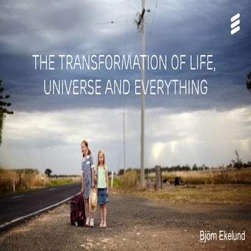 The Transformation of Life, Universe and Everything | PPT