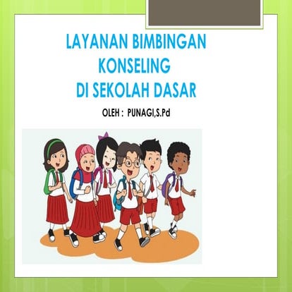 Pelaksanaan bimbingan dan konseling di sekolah sd | PPTX