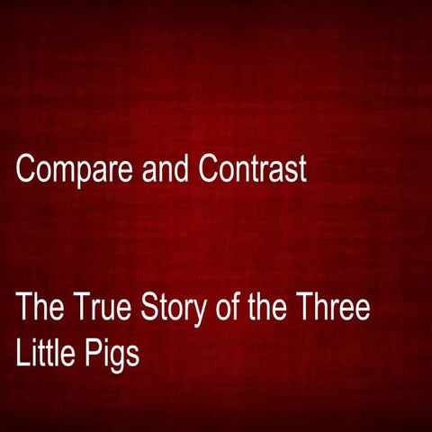 Compare and contrast 3 little pigs | PDF