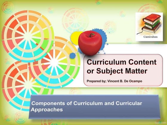 Criteria for the selection of subject matter or content of the curriculum | PPT