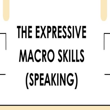 This is The Expessive Macro Skills (Speaking) | PPT