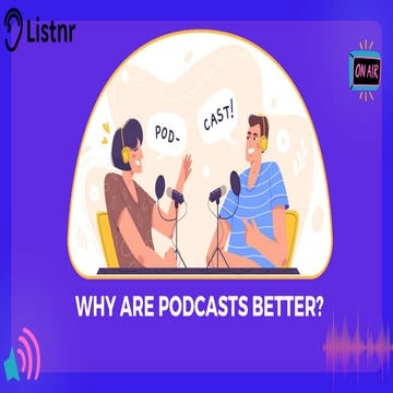 Why are Podcasts better? | PDF