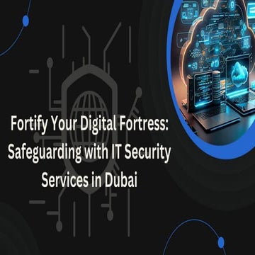 Fortify Your Digital Fortress: Safeguarding with IT Security Services ...