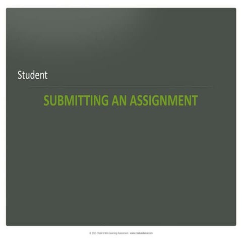 How to Submit an Assignment on Chalk&Wire | PPT