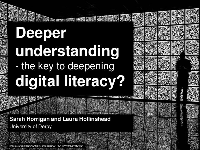 Deeper understanding as the key to deepening digital literacy