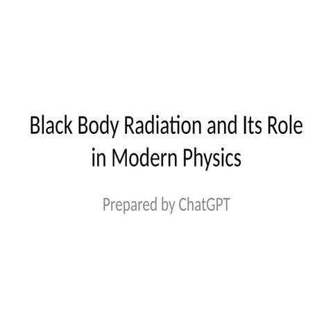 Black_Body_Advanced knowledgeon black body.pptx