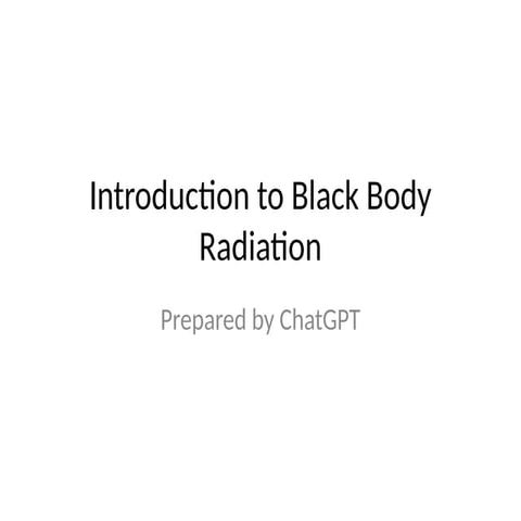 Concept of Grey body and Black body | PPTX