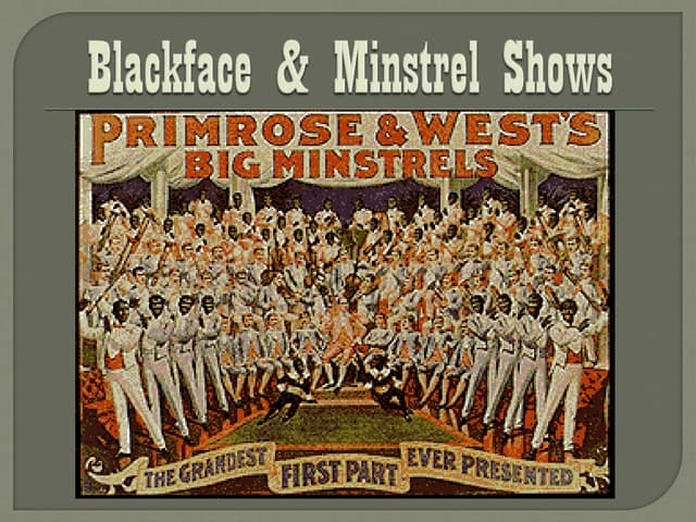 Blackface minstrel shows(revise) | PPT Blackface minstrel shows(revise) | PPT