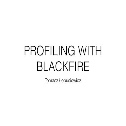 Profiling with Blackfire | PPT