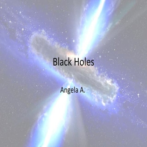Black Holes | PPT | Physics | Science