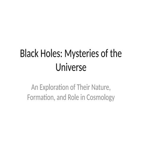 Black Holes exploration and related theories | PPT