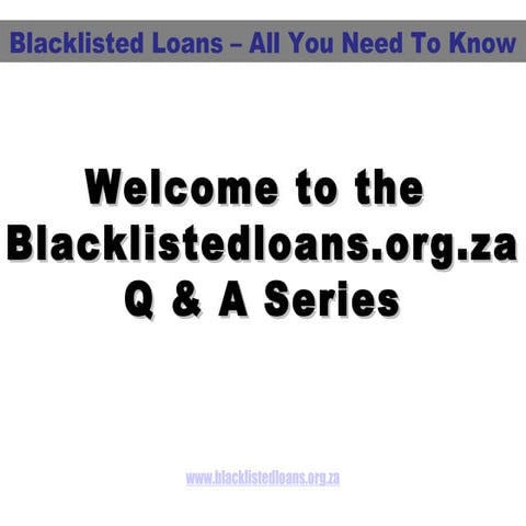 Blacklisted loans tips | PPT