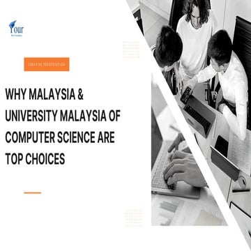 Why Malaysia & University Malaysia of Computer Science Are Top Choices ...