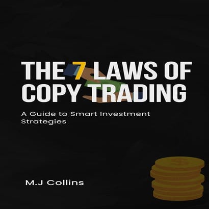 The 7 Laws of Copy Trading for Beginners and Investors | PDF