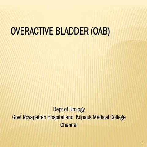 Bladder OVERACTIVE BLADDER (OAB)- overview | PDF