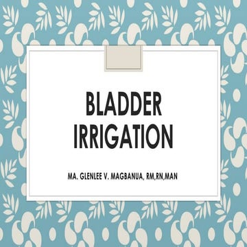 Cystoclysis bladder irrigation | PPTX