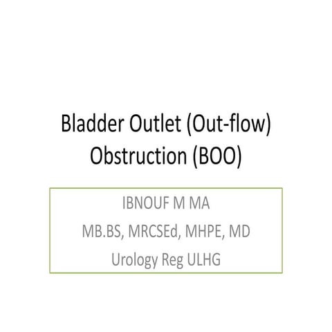 Bladder Outlet Obstruction (BOO).pptx