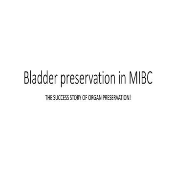 Bladder preservation in mibc | PPTX