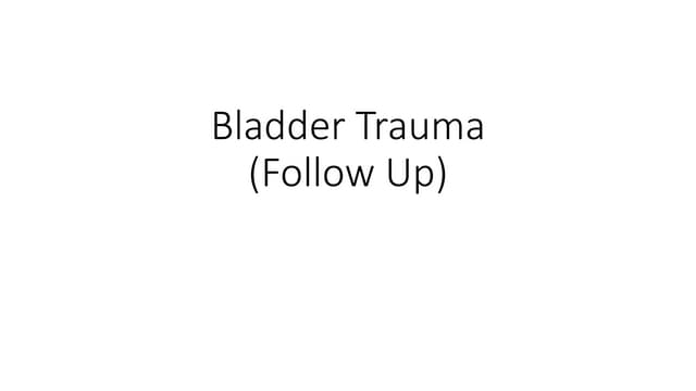 Bladder injuries | PPTX
