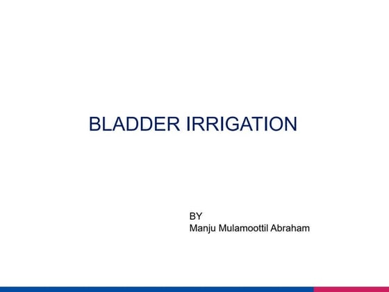 Cystoclysis bladder irrigation | PPTX