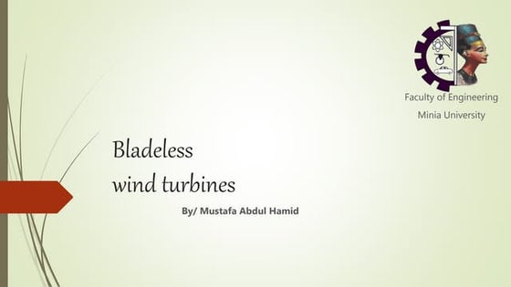BATCH NO10 (Design and fabrication of bladeless wind turbine).pptx