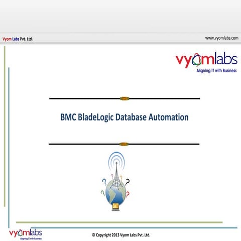 BMC BladeLogic Database Automation: Get more from your database infrastructure | PPT