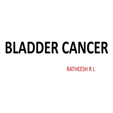 Blader cancer | PPTX