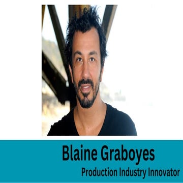 Blaine Graboyes | Production Industry Innovator | PPT