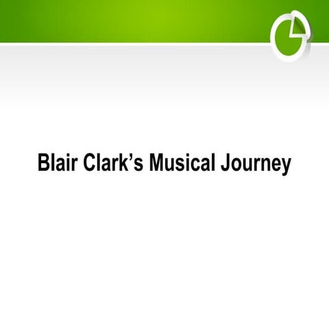 Blair Clark’s Musical Journey | PPT