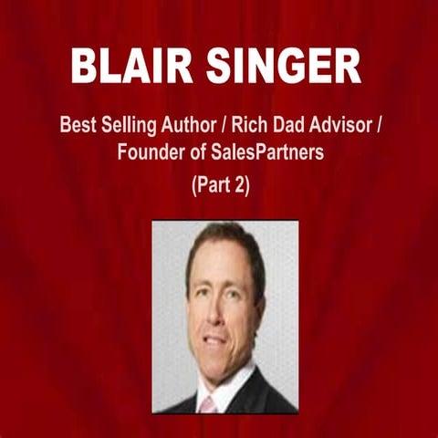 Blair Singer - Best Selling Author - Success Resources Richard Tan | PPTX