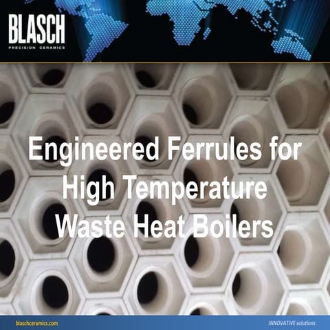 Engineered Ferrules for High Temperature Waste Heat Boilers from Blasch ...
