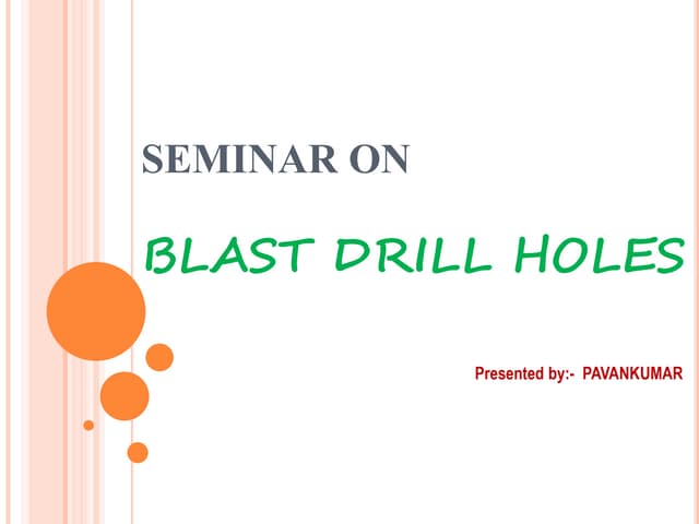 Blast design in opencast mining | PPTX