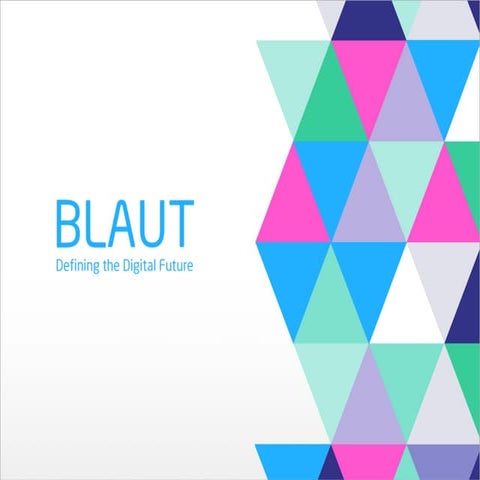 Blaut - Defining the Digital Future | PPT