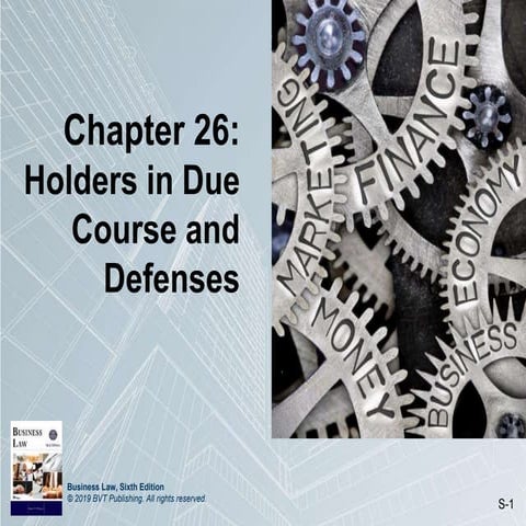 Chapter 26: Holders in Due Course and Defense | PPTX