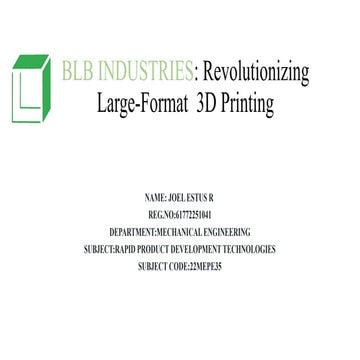 BLB INDUSTRIES Revolutionizing large format 3D printing.pptx