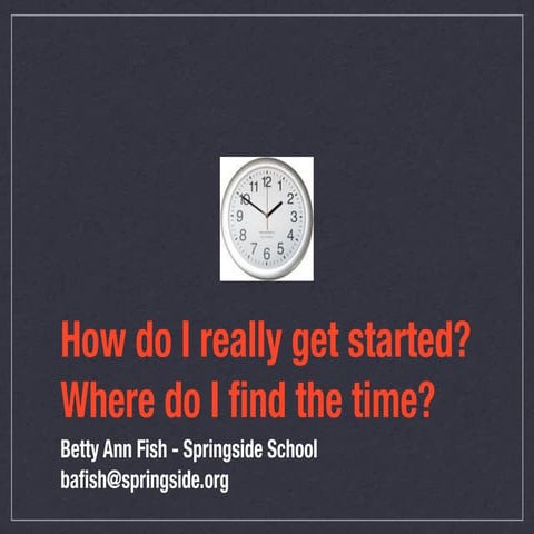 How do you really get started? BLC 2010 | PPT