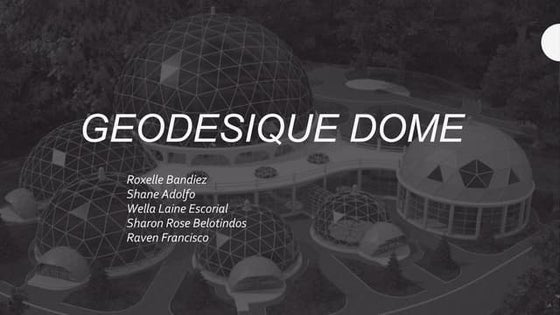 Geodesic Dome in Building Construction: Concepts, Types, and Applications | PPTX