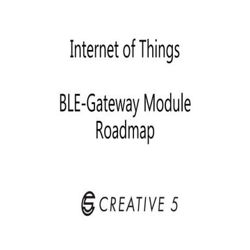 BLE/Wifi gateway module roadmap-2018 | PPTX