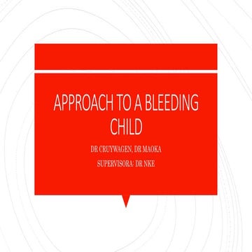approach to a bleeding child with blood disorders.pptx