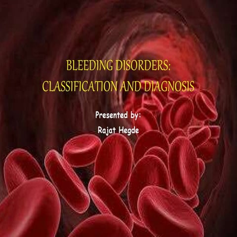 Bleeding Disorders: Classification and Diagnosis | PPTX