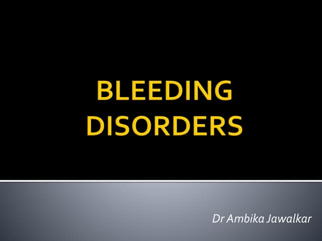 Bleeding Disorders: Classification and Diagnosis | PPTX