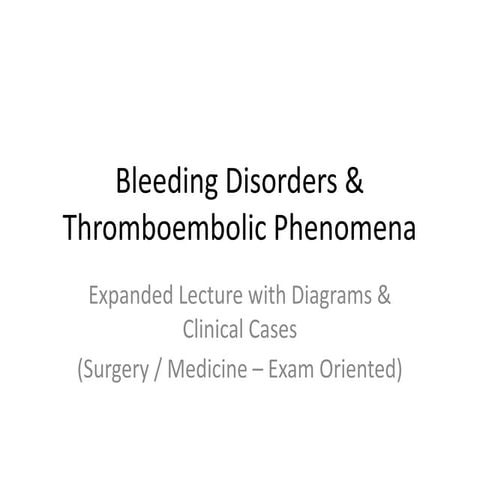 Bleeding_Disorders_Thromboembolism_Expanded_With_Cases.pptx