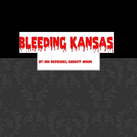 Bleeding kansas 2 | PPTX